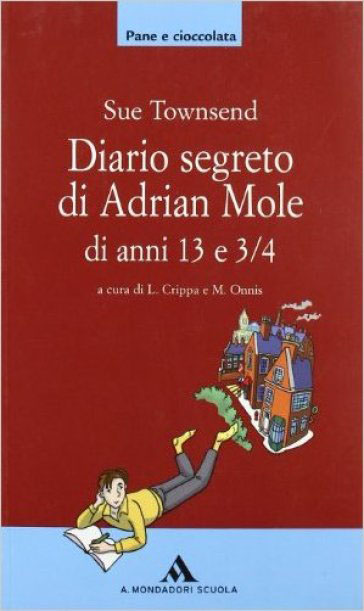 Diario segreto di Adrian Mole di anni 13 e 3/4 - Mondadori Education